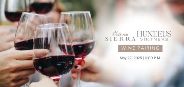 Huneeus Wine Pairing Dinner at Osteria Sierra | Hyatt Regency Lake ...
