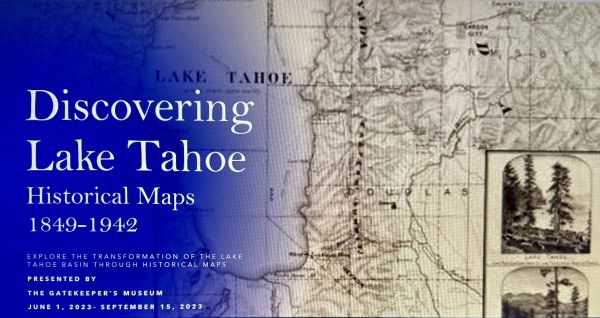 Discovering Lake Tahoe Historical Maps 1849-1932 | Gatekeeper's Museum ...