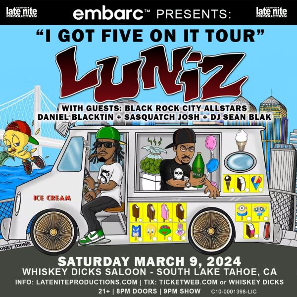 Luniz I got 5 on Tour Show | Whiskey Dicks Saloon | Lake Tahoe Events